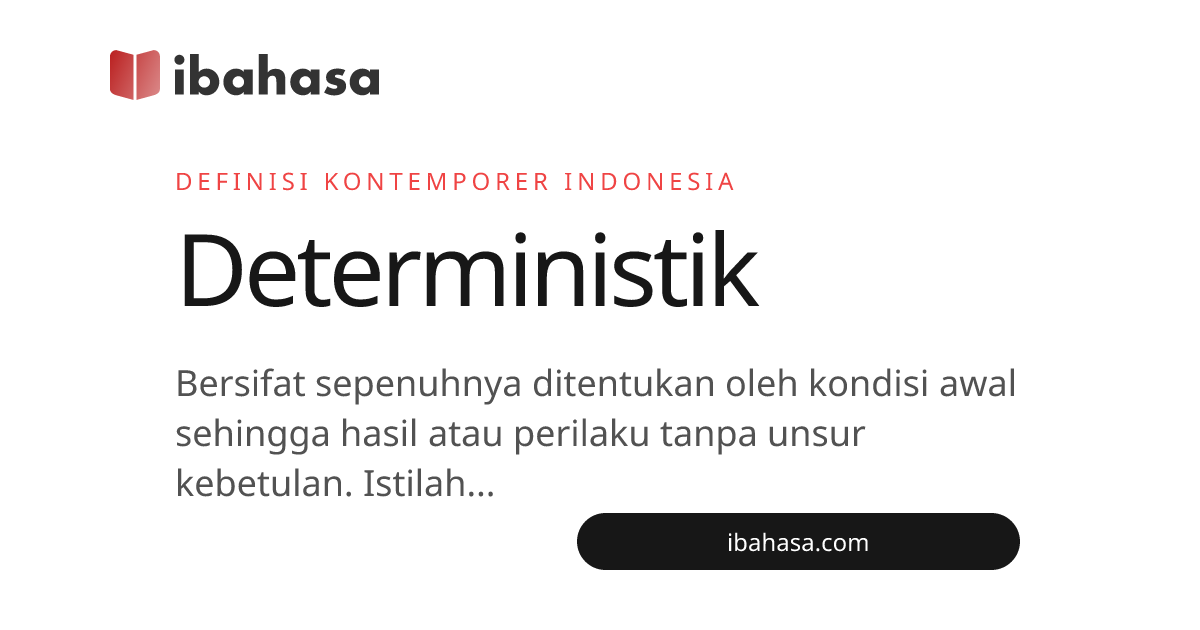 Apa Arti Kata Deterministik (Baku (Formal))? Definisi & Contoh